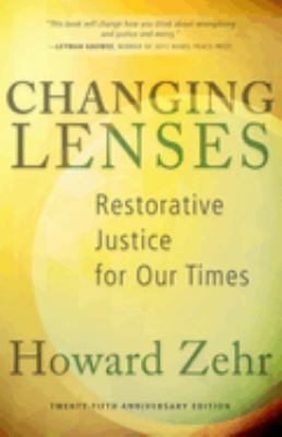 Changing Lenses : Restorative Justice for Our Times used book by Howard ...