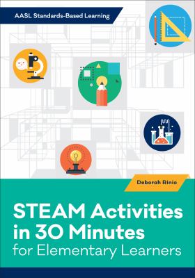 STEAM Activities in 30 Minutes for Elementary Learners book by Deborah ...