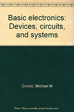 Basic Electronics used book by Michael M. Cirovic: 9780835903707