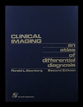Clinical Imaging : An Atlas of Differential Diagnosis book by Ronald L. Eisenberg: 9780834202603