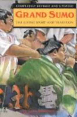 Grand Sumo : The Living Sport and Tradition book by Lora Sharnoff ...