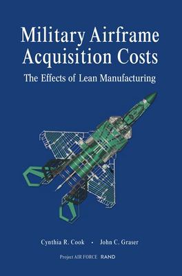 Military Airframe Acquisition Costs : The Effects of Lean Manufacturing ...