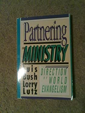 Partnering in Ministry : The Direction of World Evangelism used book by ...