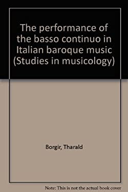 The Performance of the Basso Continuo in Italian Baroque Music used ...