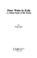 Peter Weiss in Exile : A Critical Study of His Works book by Roger ...