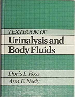 Textbook of Urinalysis and Body Fluids used book by Doris Ross, Ann E ...