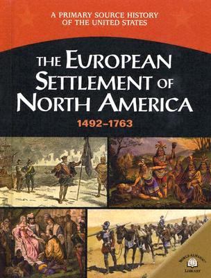 The European Settlement of North America (1492-1763) used book by ...