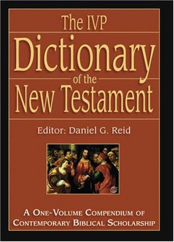 The IVP Dictionary of the New Testament used book by Daniel G. Reid ...