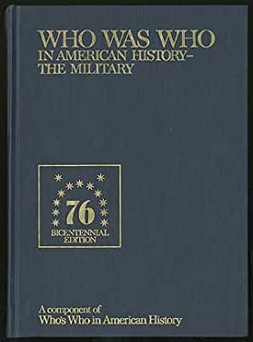 Who Was Who in American History-the Military used book by inc Staff ...