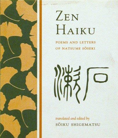 Zen Haiku : Poems and Letters of Natsume Soseki book by Soiku ...