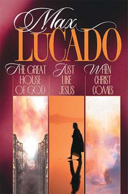 3-in-1 Lucado Collection : The Great House of God/Just Like Jesus/When ...