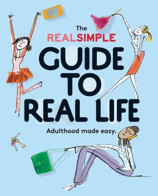 The Real Simple Guide to Real Life used book by Real Simple Magazine ...