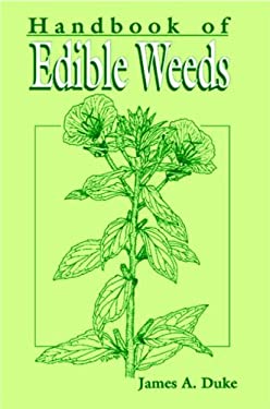 Handbook of Edible Weeds : Herbal Reference Library book by James A ...
