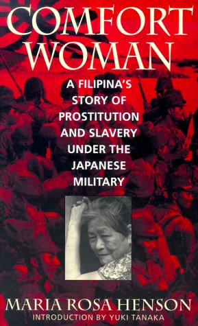 Comfort Woman : A Filipina's Story of Prostitution and Slavery under ...