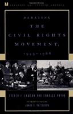 Debating the Civil Rights Movement, 1945-1968 used book by Steven F ...