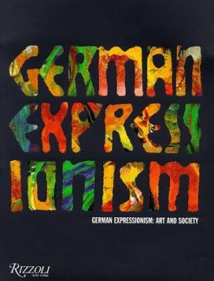 German Expressionism : Art and Society book by Stephanie Barron, Wolf ...
