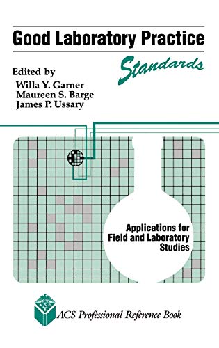 Good Laboratory Practice Standards : Applications for Field and ...