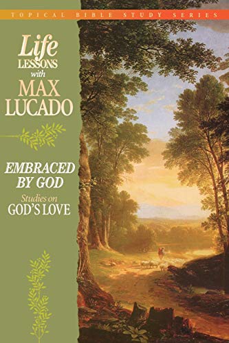 Life Lessons with Max Lucado : Embraced by God used book by Max Lucado ...
