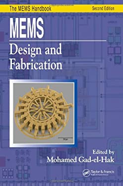 Mems : Design and Fabrication book by Mohamed Gad-el-Hak: 9780849391385