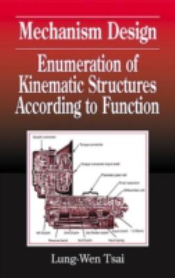 Mechanism Design : Enumeration of Kinematic Structures According to Function book by Lung-Wen ...
