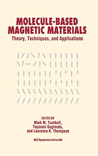 Molecule-Based Magnetic Materials : Theory, Techniques, and Applications book by Toyonari ...