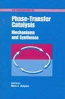 Phase-Transfer Catalysis : Mechanisms and Syntheses book by Marc E ...