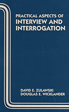 Practical Aspects of Interview and Interrogation book by David E ...