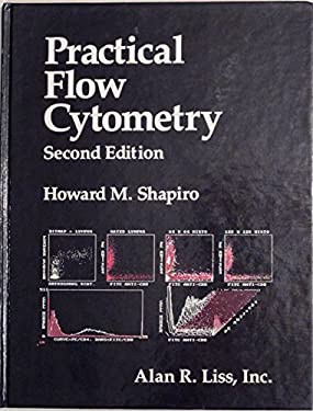 Practical Flow Cytometry used book by Howard M. Shapiro: 9780845142547
