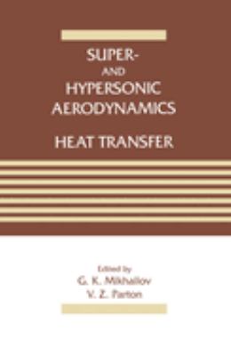 Super- and Hypersonic Aerodynamics and Heat Transfer book by G. K ...