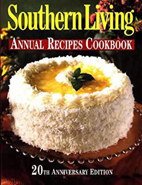 Southern Living Annual Recipes Cookbook used book by Southern Living ...