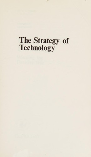 The strategy of technology;: Winning the decisive war copy: 9780842400152