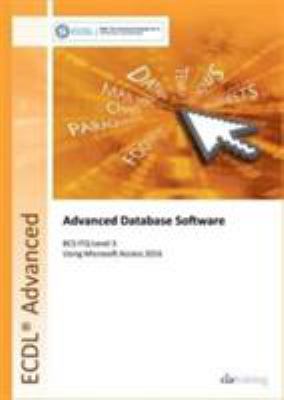 ECDL Advanced : European Computer Driving Licence: ECDL Advanced Database: BCS ITQ L3 Database ...