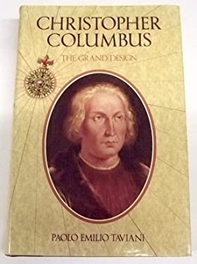 Christopher Columbus : The Grand Design book by Paolo Emilio Taviani ...