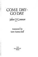 Come Day - Go Day book by John O\'Connor: 9780856403101