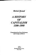A History of Capitalism, 1500-1980 used book by Michel Beaud, Tom ...