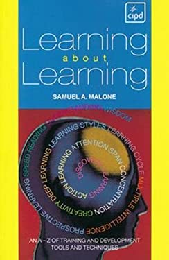 Learning about Learning : An A-Z of Training and Development Tools and ...