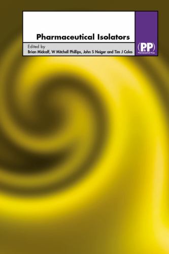 Pharmaceutical Isolators : A Guide to Their Application, Design and ...