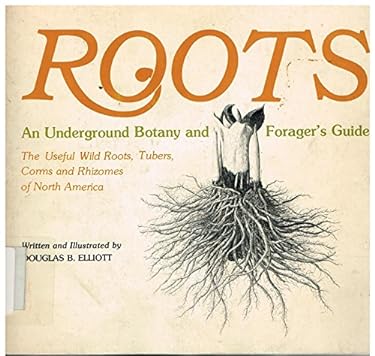 Roots : An Underground Botany used book by Douglas Elliott: 9780856991325