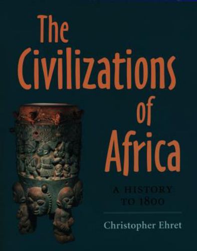 The Civilizations of Africa : A History to 1800 book by Christopher ...