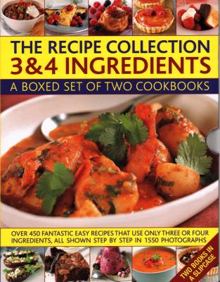 The Recipe Collection: 3 and 4 Ingredients : A Boxed Set of Two ...