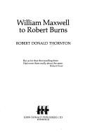 William Maxwell to Robert Burns used book by Robert Donald Thornton: 9780859760522