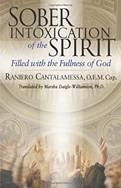 Sober Intoxication of the Spirit : Filled with the Fullness of God used ...