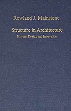 Structure in Architecture : History, Design and Innovation book by ...