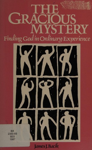 The Gracious Mystery : Finding God in Ordinary Experience used book by ...