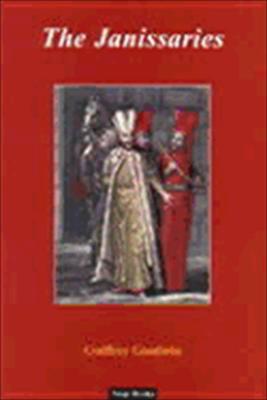 The Janissaries book by Godfrey Goodwin: 9780863560552