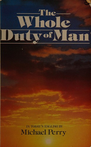 The Whole Duty of Man : In Today's English book by Michael Perry ...