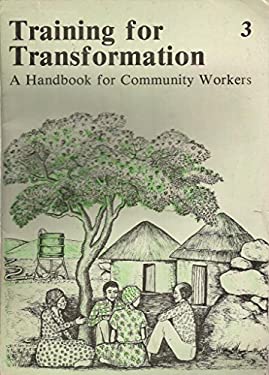 Training for Transformation - Handbook for Community Workers - Book 3 ...