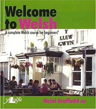 Welcome to Welsh : A Complete Welsh Course for Beginners used book by ...