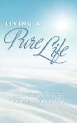 Living a Pure Life (A Practical Guide to Understanding Sexual Sin and ...