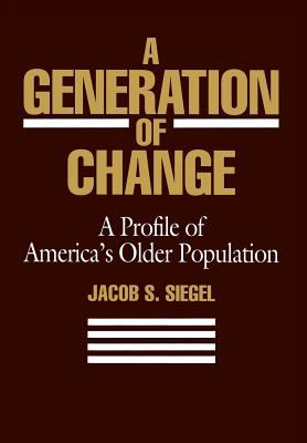 A Generation of Change : A Profile of America's Older Population used ...
